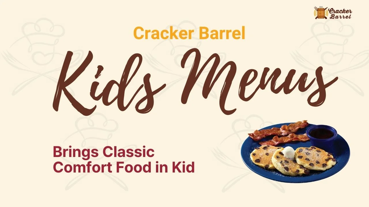 Cracker Barrel Kids Menu With Prices [Updated November 2025]